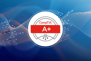 What Is CompTIA A+ Certification? First Badge In IT