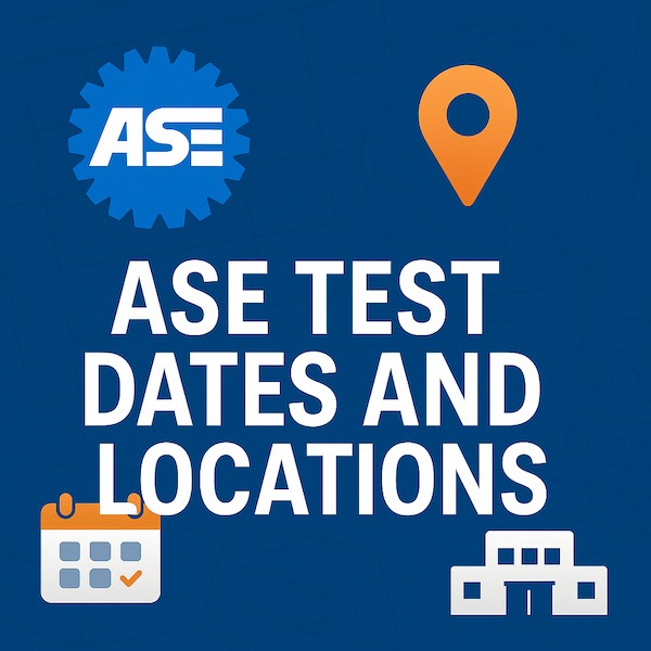 ASE Test Dates And Locations: Plan Smarter, Test Easier
