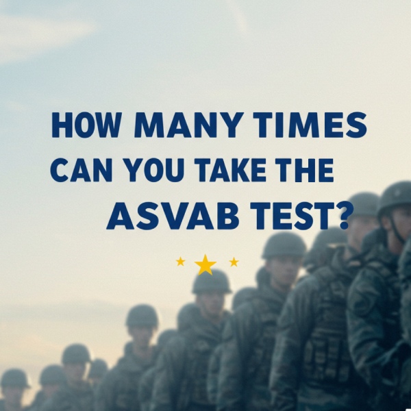 How Many Times Can You Take The ASVAB? Full Breakdown